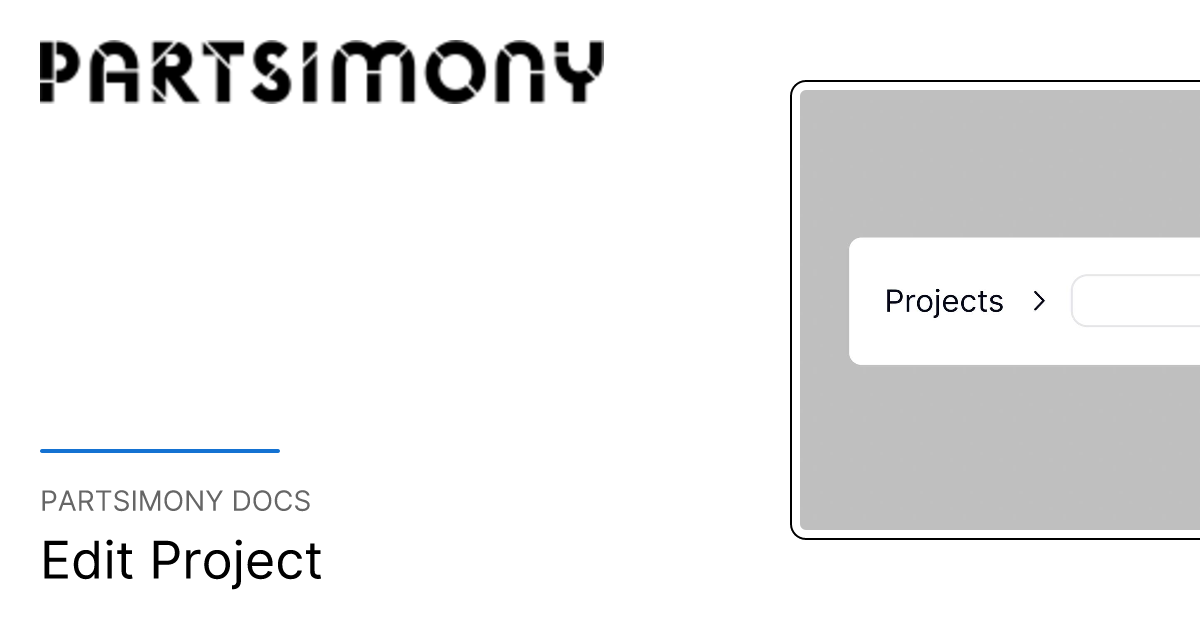 Edit Project | Partsimony Docs